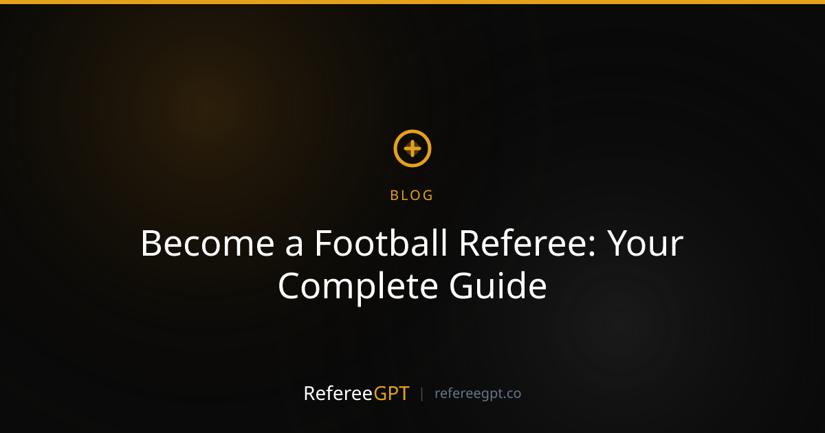 How to Become a Football Referee in England: Qualifications ...